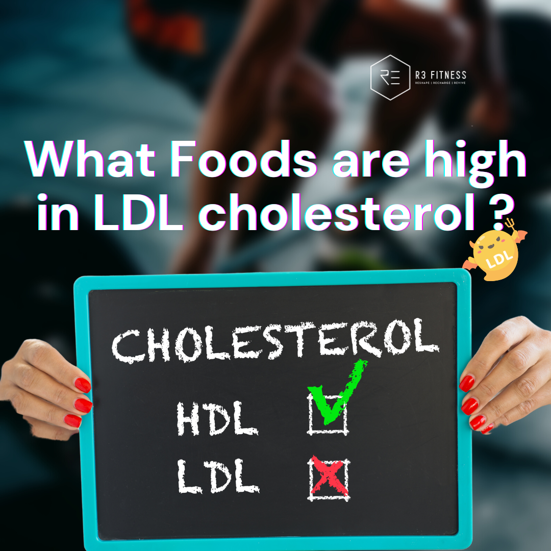 Food that High in LDL - R3 Fitness