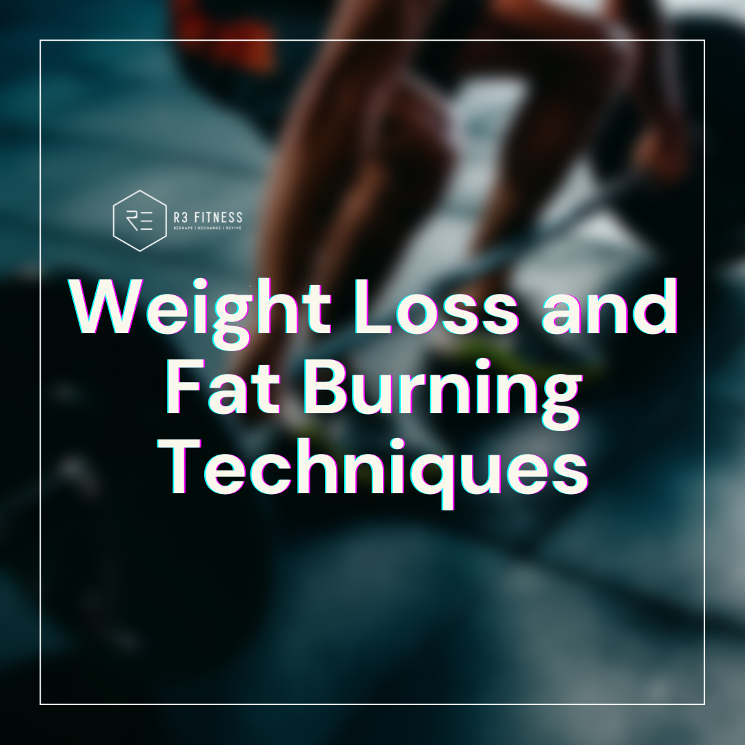 Weight loss and fat burning techniques - R3 Fitness